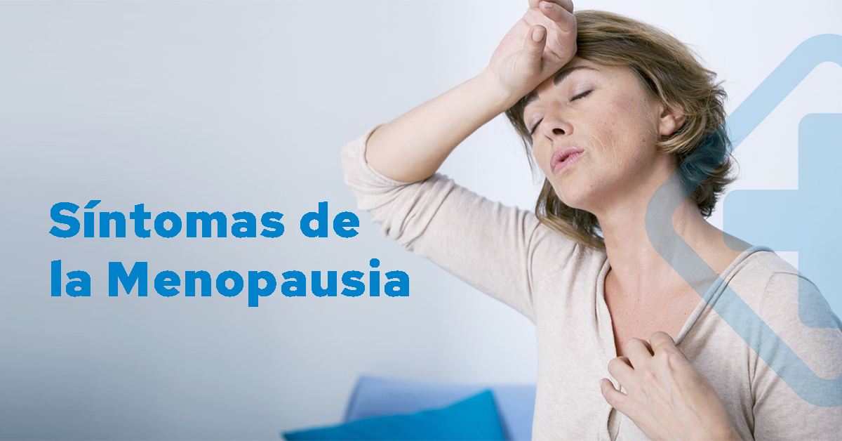 ¿Cuáles son los Síntomas de la Menopausia?